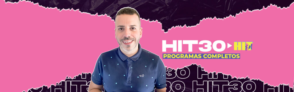HIT 30 (programas completos) – HIT FM