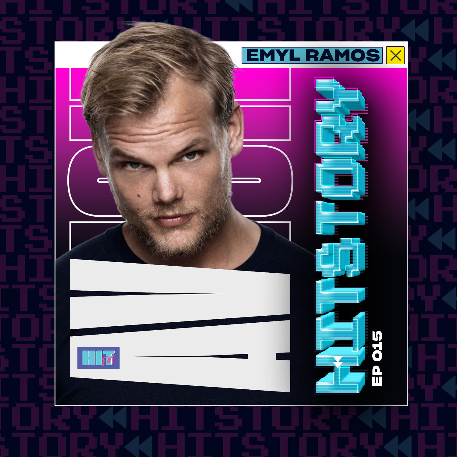 HITSTORY by Emyl Ramos – EP 015 (Especial Avicii) – HIT FM