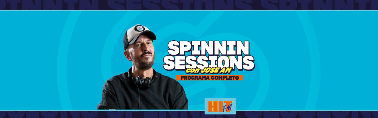 Spinnin Sessions con Jose AM (15/03/2026) – HIT FM